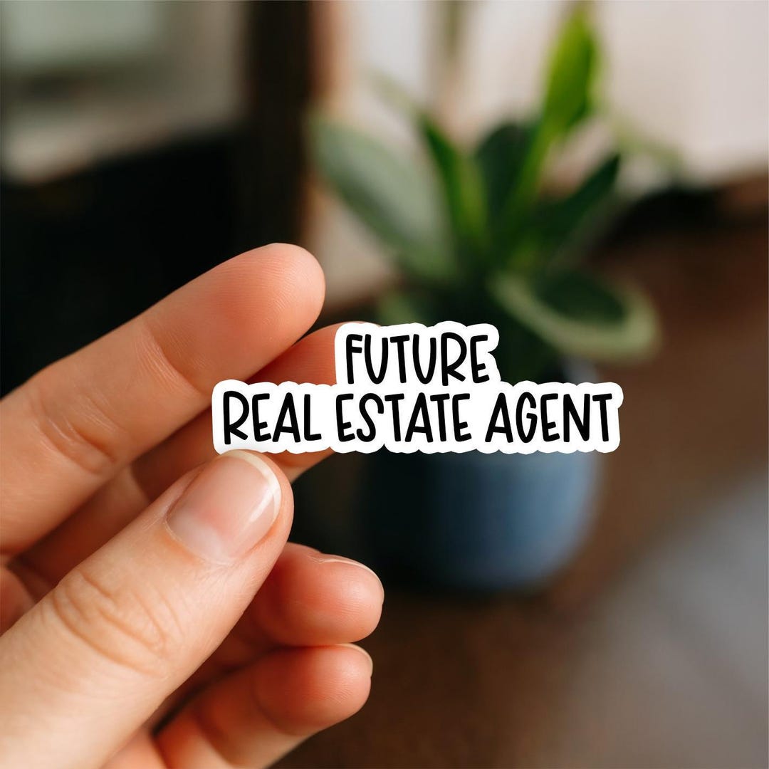 Future Real Estate Agent Sticker – Motivational Sticker for Aspiring ...