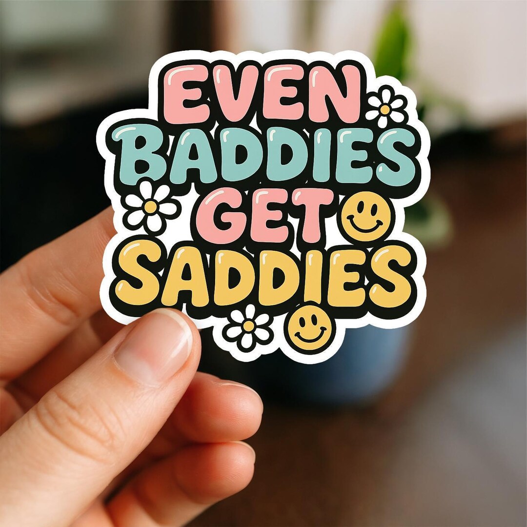 Even Baddies Get Saddies Sticker, Funny Bookish Kindle Sticker, Cute ...