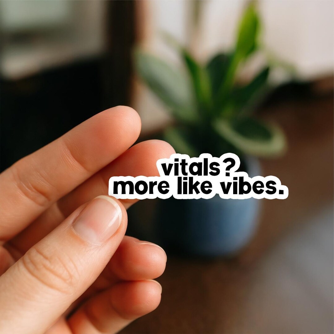 Vitals and Vibes | Vinyl Sticker | Nurse Stickers, Funny Nurse Gifts ...