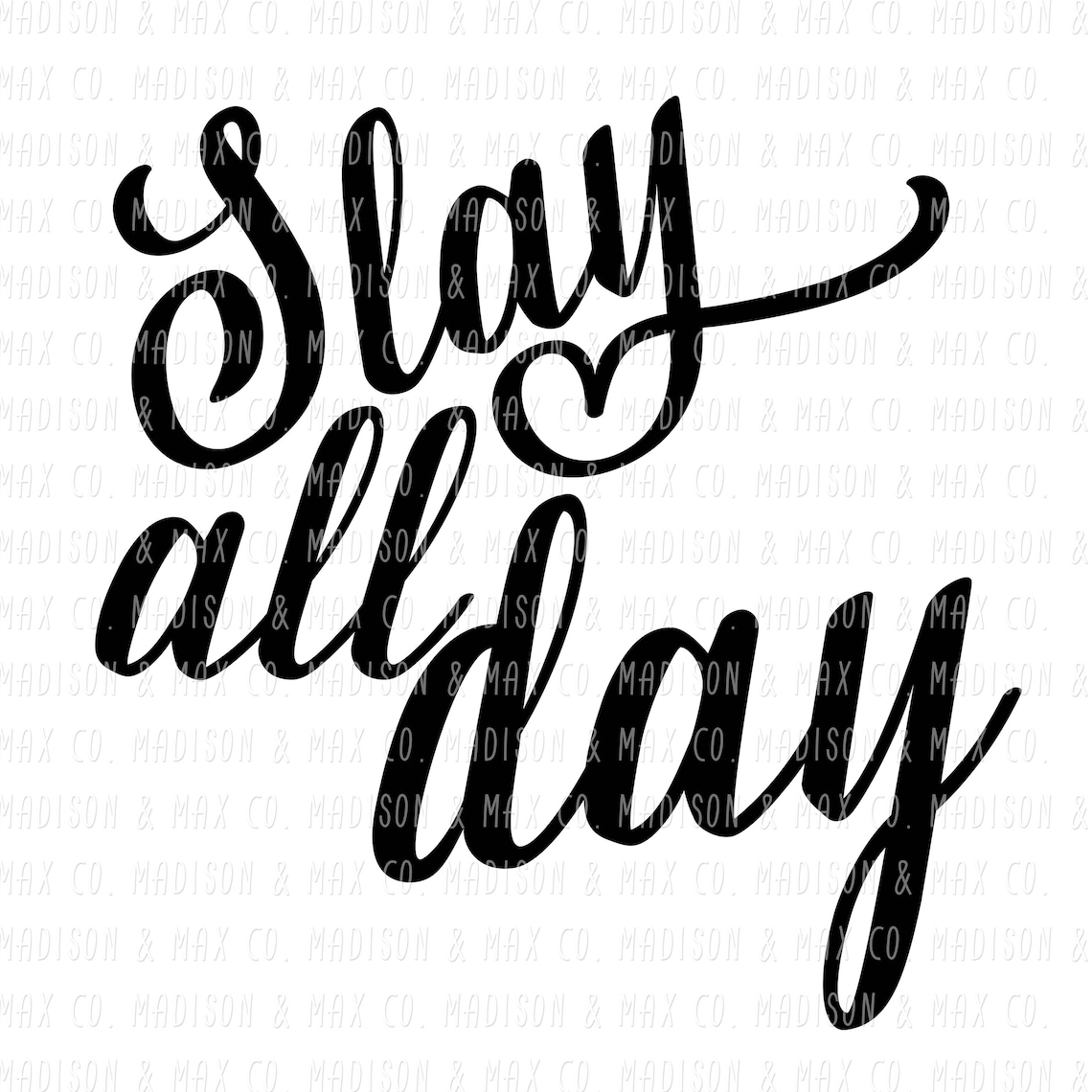 Slay All Day Slay SVG PNG Dxf Jpg Jpeg Silhouette - Etsy