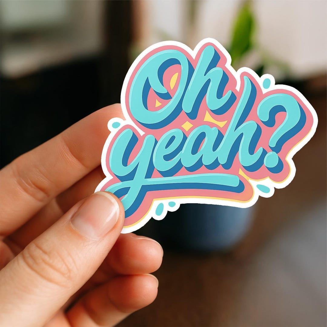 Oh Yeah? | Motivational Stickers | Positive Quotes | Mental Health ...