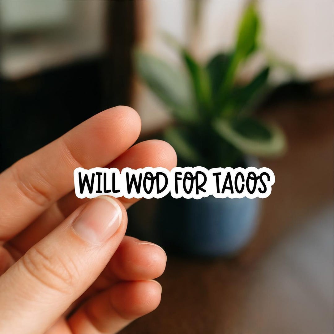 Funny Crossfit Sticker – “will WOD for Tacos” Workout Humor Vinyl Decal ...