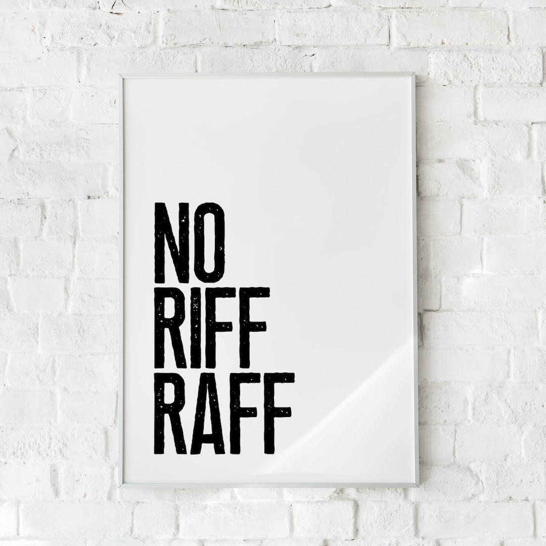 No Riff Raff Print | Typography Print | Monochrome | Home Print | Wall ...
