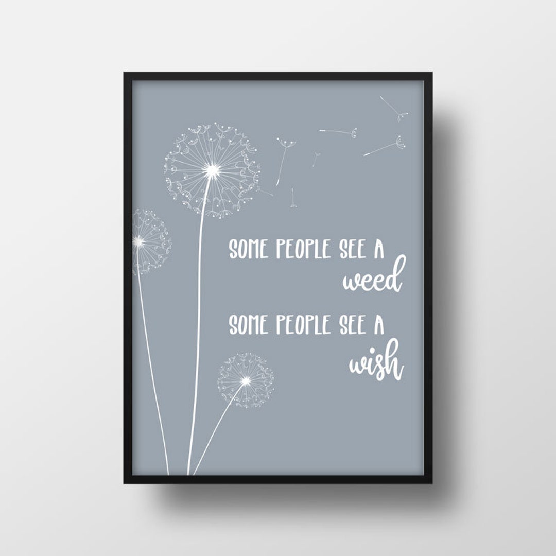 Some People See a Weed Print - Inspirational Quote - Home Prints - A5 ...