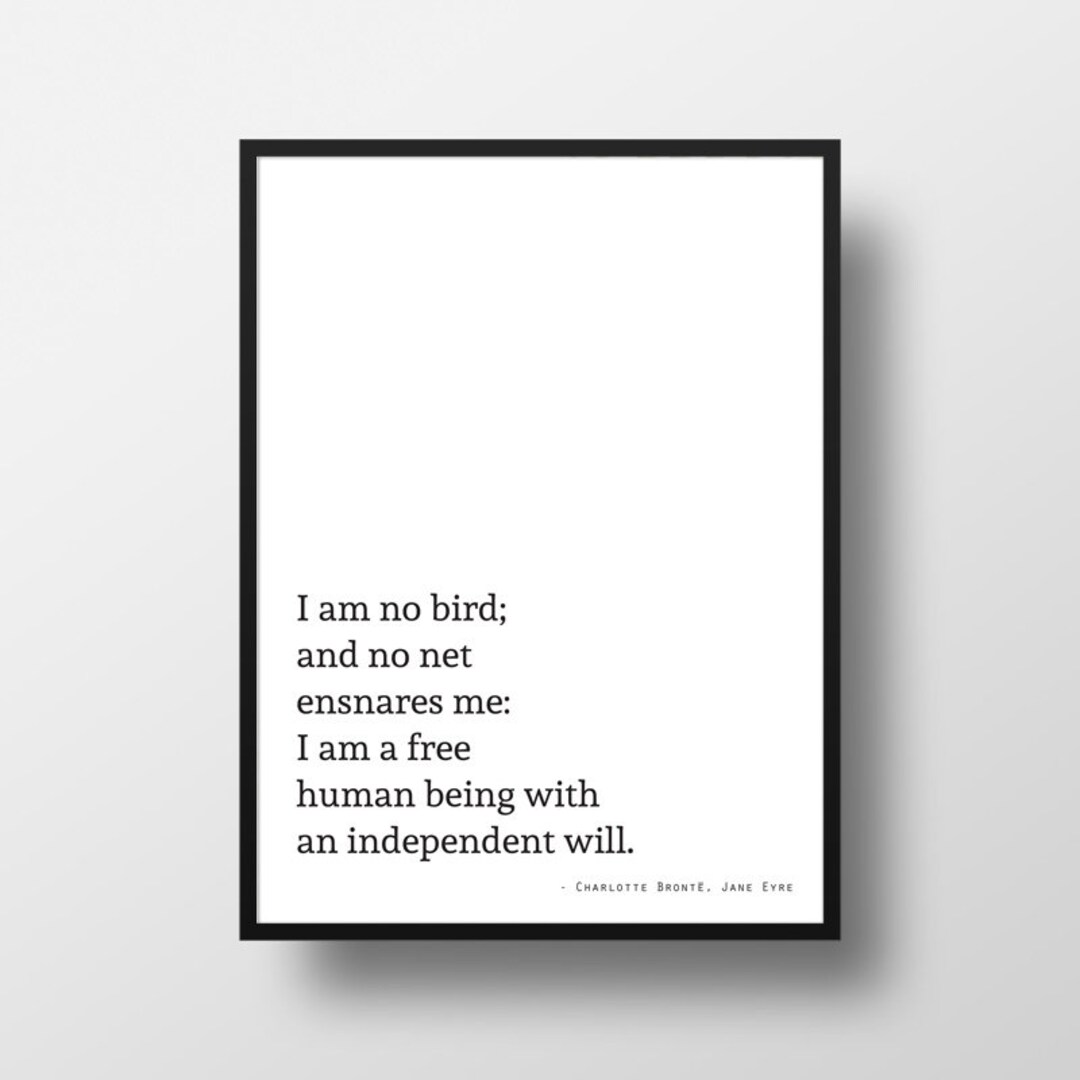 I Am No Bird - Jane Eyre - Charlotte Brontë - Literary Quotes - Home ...