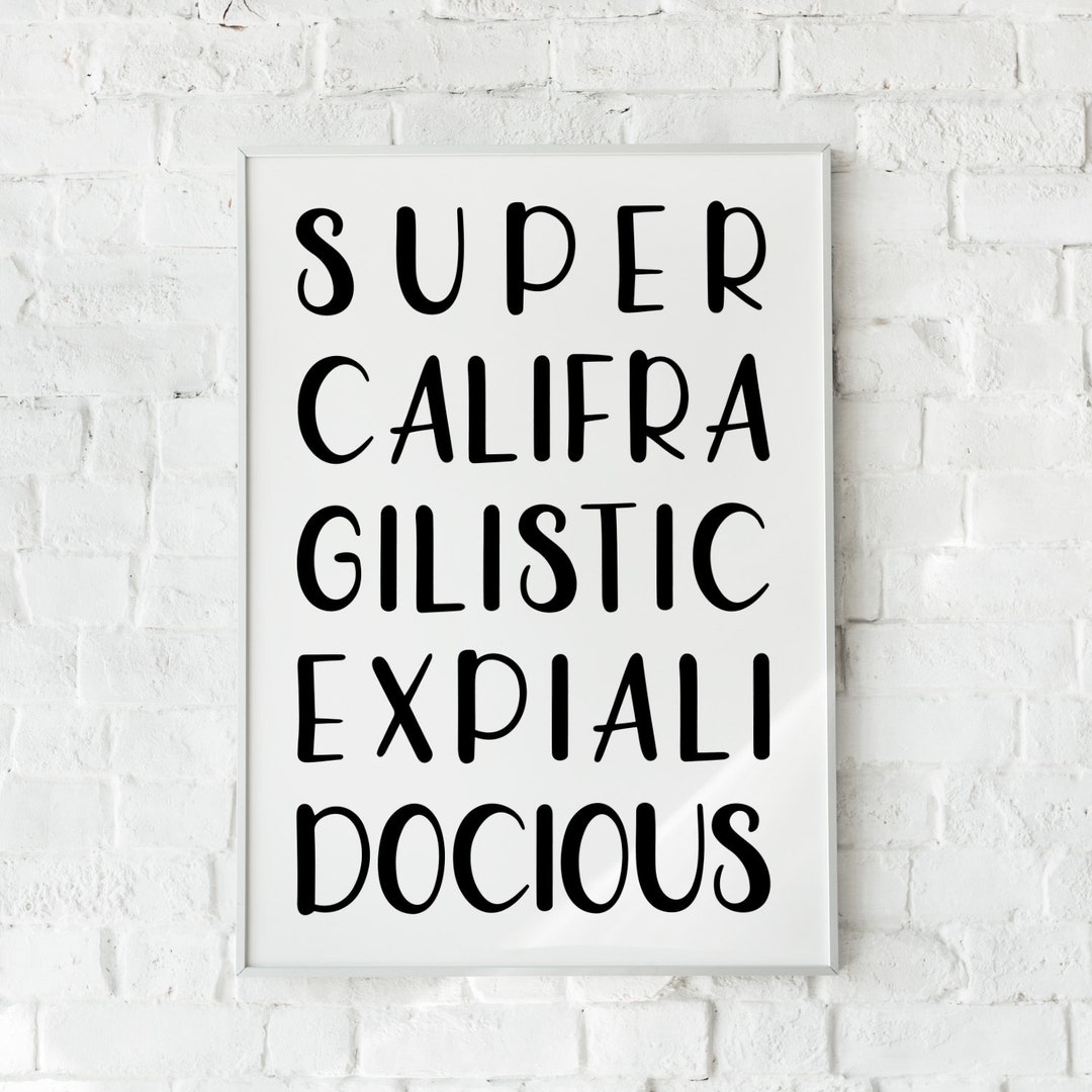 Supercalifragilisticexpialidocious Print - Home Prints - Bedroom Prints ...