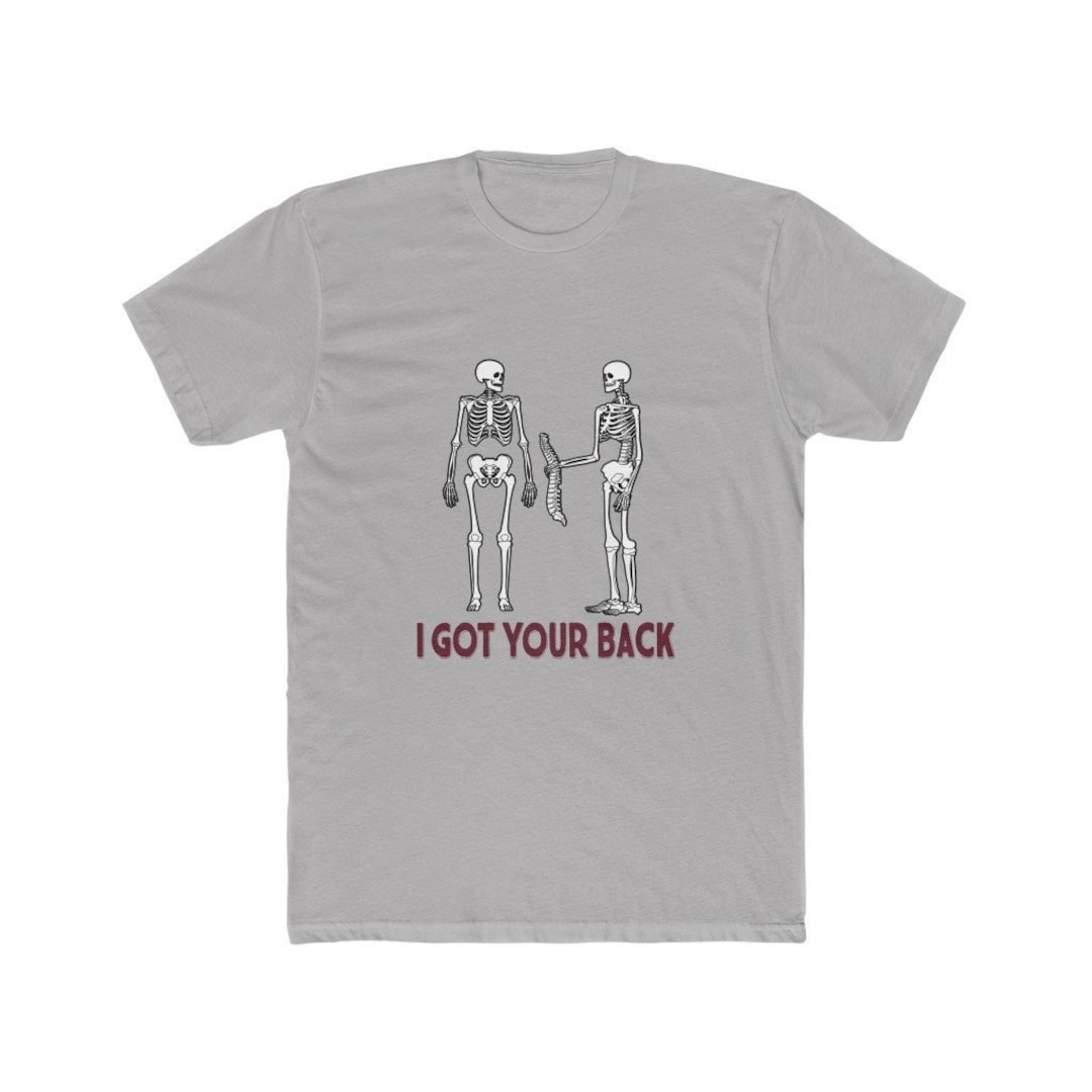 I Got Your Back Skeleton Funny Premium Cotton Crew Tee - Etsy