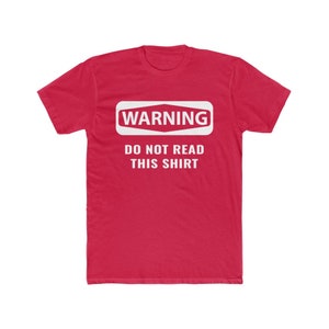 Warning: Do Not Read This Shirt Premium Cotton Crew Tee - Etsy