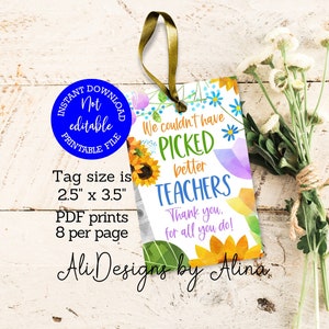 We Couldn't Have Picked Better Teachers, Appreciation PRINTABLE Tags ...