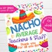 Nacho Average Teachers and Staff, INSTANT Download Sign, Appreciation ...