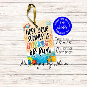 Hope Your Summer is Buckets of Fun, Printable Tags, Last Day of School ...