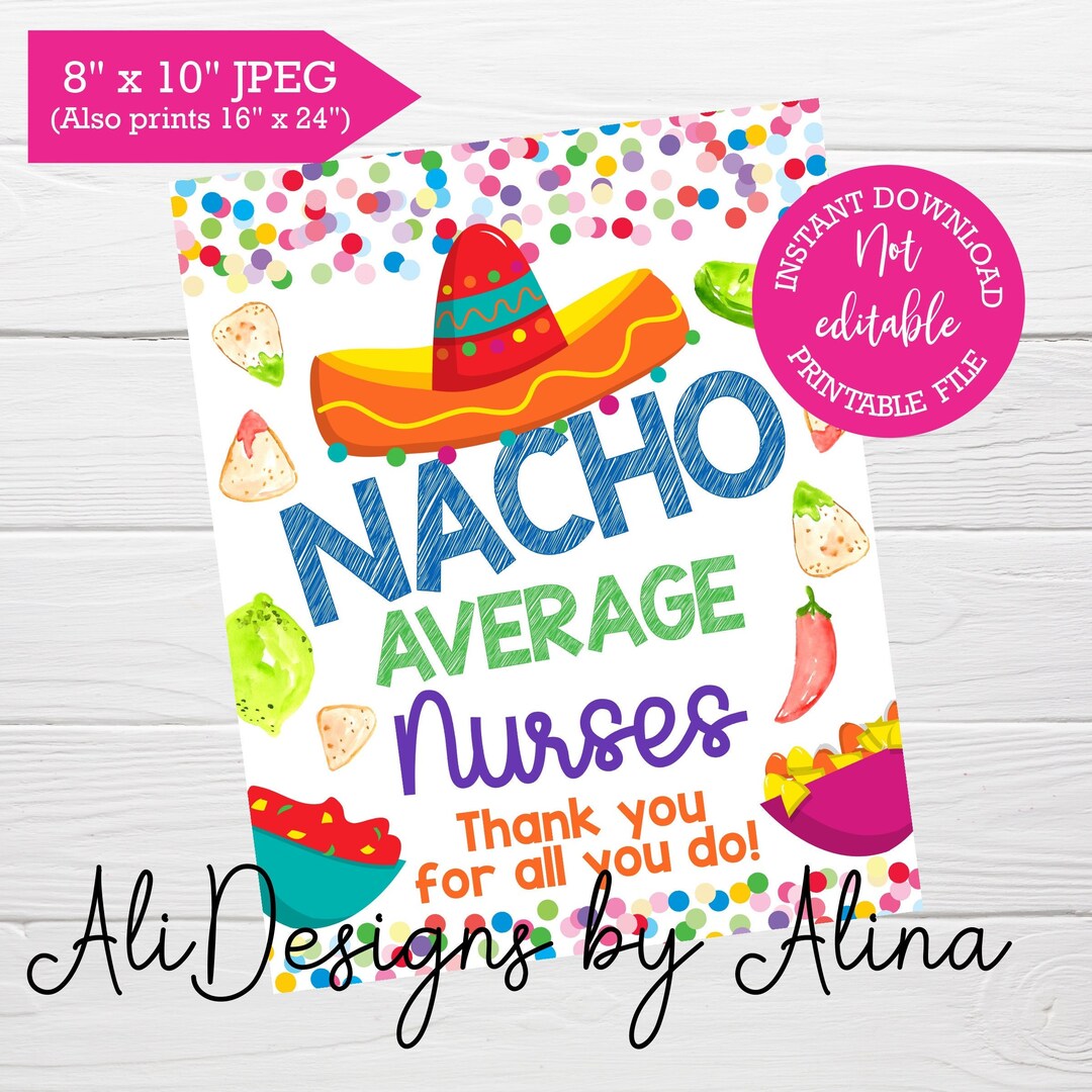 Nacho Average Nurses PRINTABLE Sign for Nacho Bar, Emergency Nurses ...