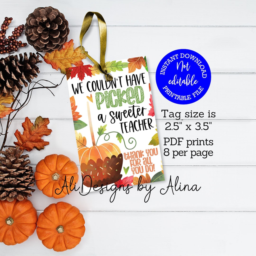 Fall Tag for Teacher, Couldn't Have Picked a Sweeter Teacher ...