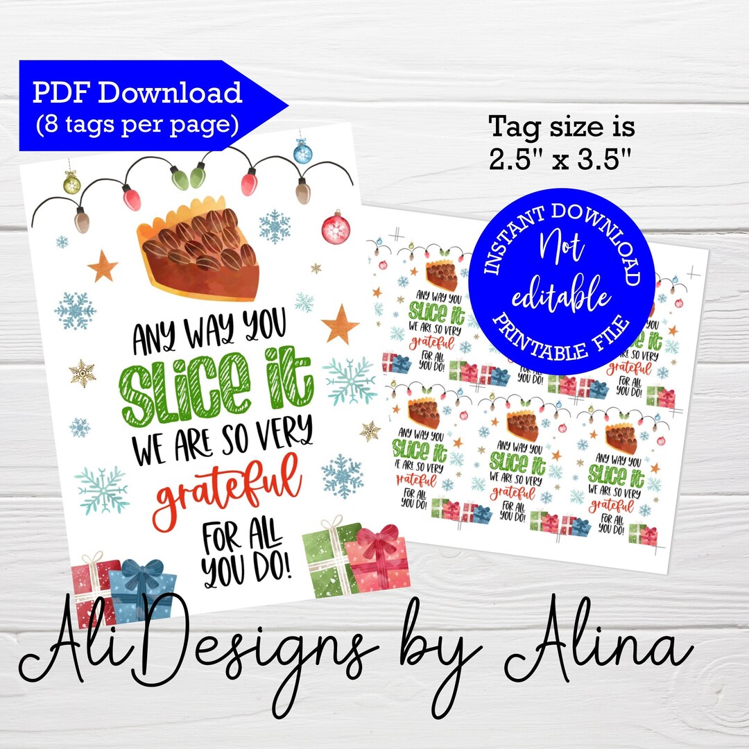 Any Way You Slice It We Are Grateful for All You Do, PRINTABLE Tags ...