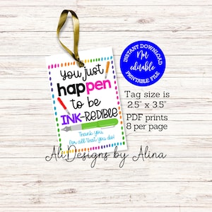 Gift Tag for Pen You Happen to Be Inkcredible PRINTABLE Tags, Teacher ...