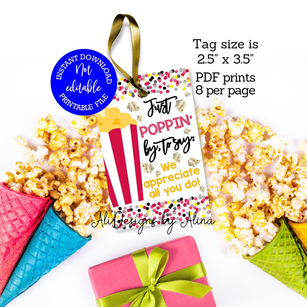 Just Poppin by PRINTABLE Tags for Popcorn, Teacher Staff Appreciation ...