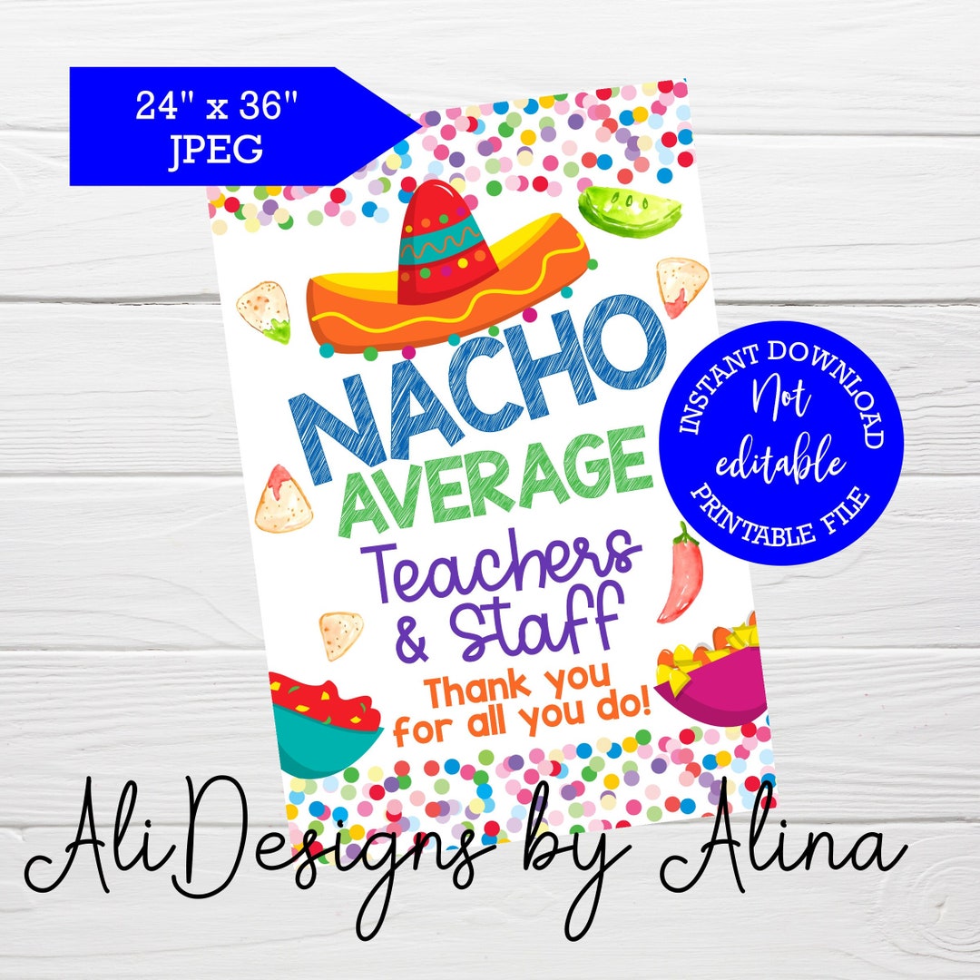 Nacho Average Teachers and Staff Printable Poster INSTANT - Etsy