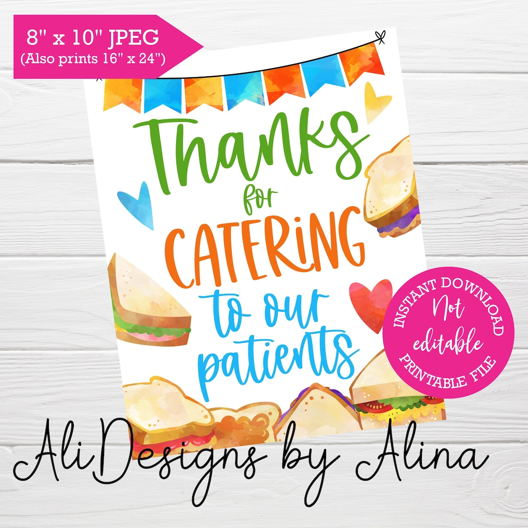 Thanks for Catering to Our Patients Sign, Nurse Appreciation, Nurses ...