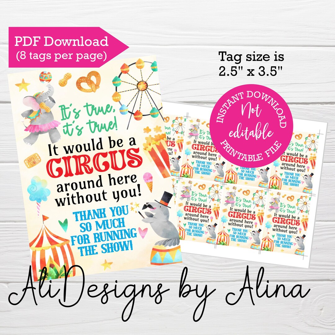 It Would Be a Circus Around Here Without You, PRINTABLE Tags, Teacher ...