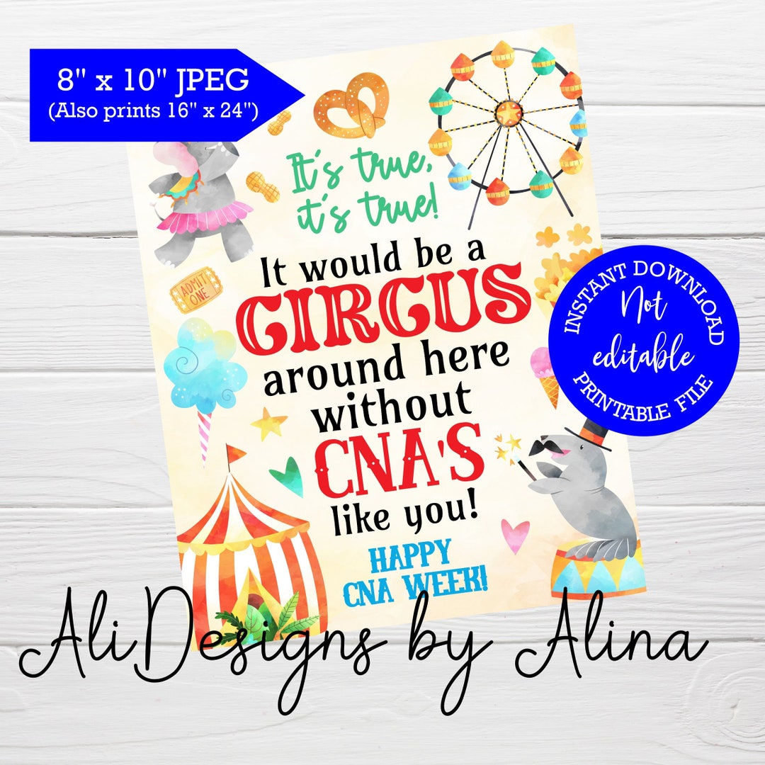Happy CNA Week Sign, Circus Around Here Without You, INSTANT Download ...