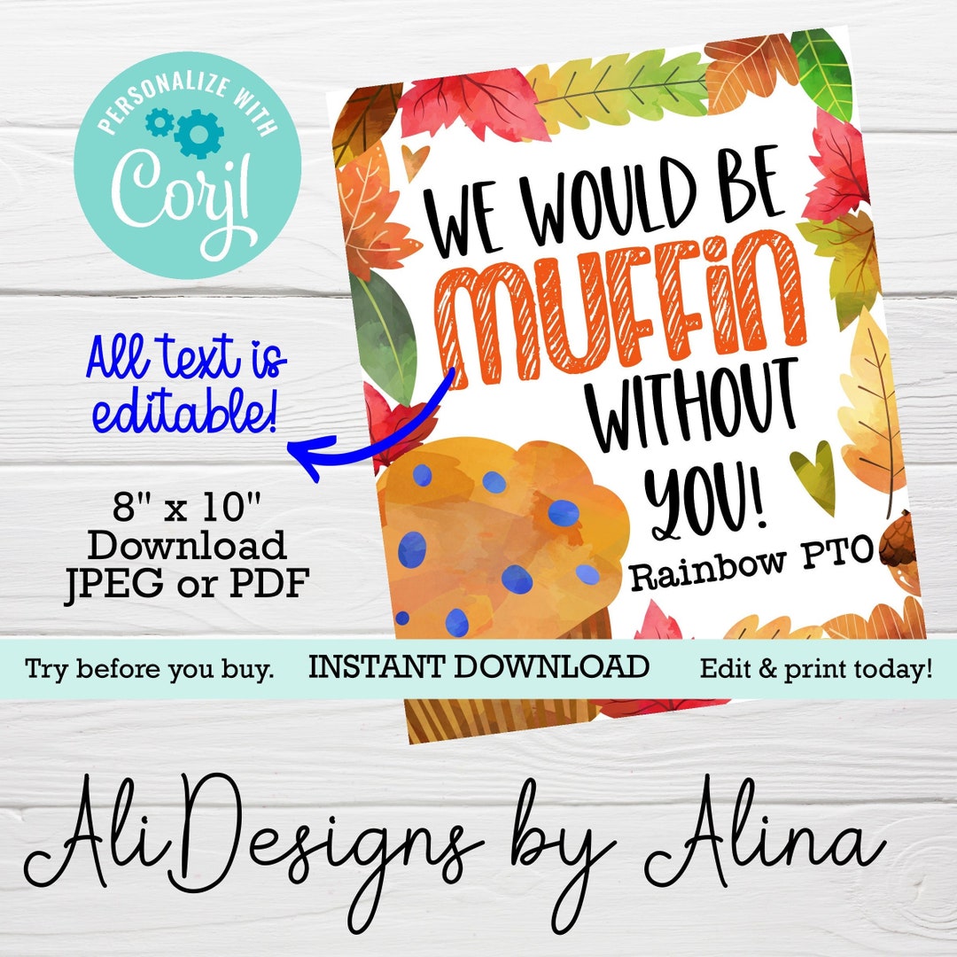Muffin Without You, Printable Sign, EDITABLE Template, Teacher and ...