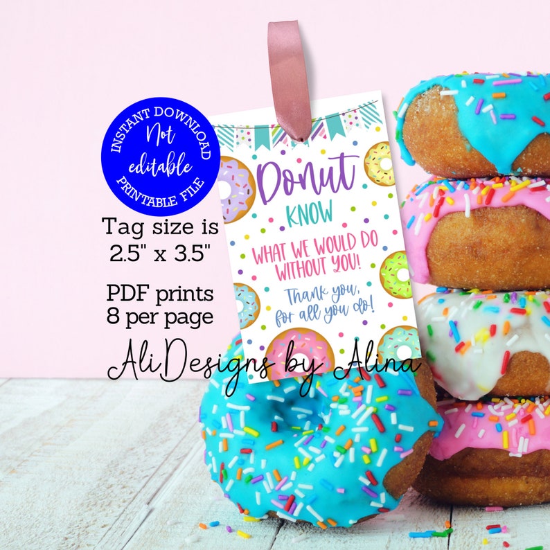 Donut Know What We Would Do Without You Tags for Donuts, Teacher Staff ...