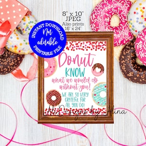 Donut Know What We Would Do Without You, PRINTABLE Sign, Staff ...