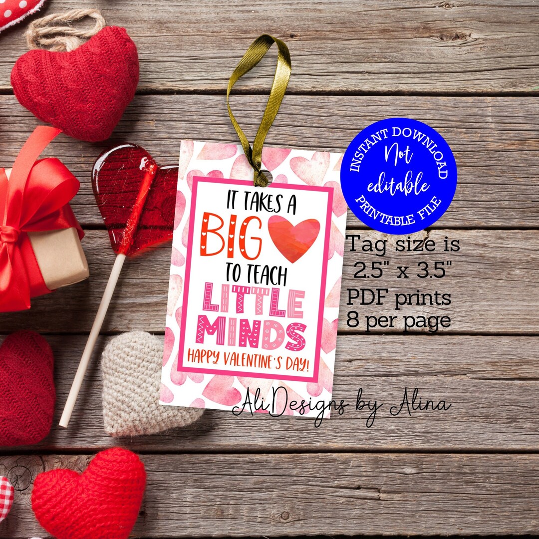 It Takes a Big Heart to Teach Little Minds PRINTABLE Valentine's Day ...