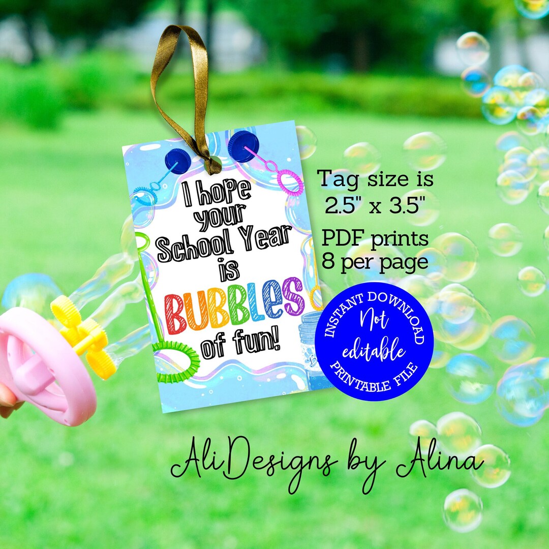 Hope Your School Year is Bubbles of Fun PRINTABLE Tags, First Day of ...