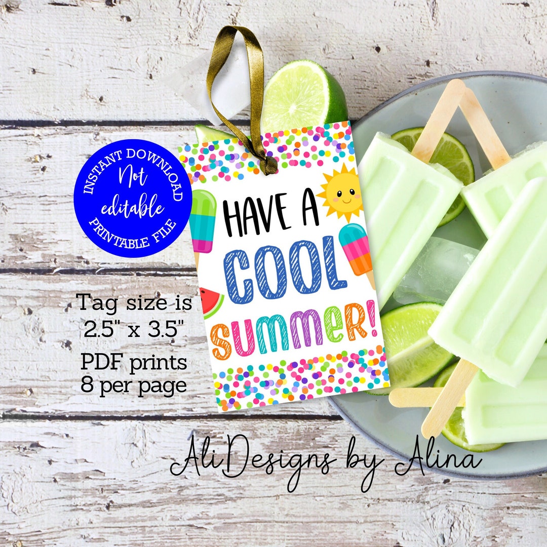 Have a Cool Summer, PRINTABLE Favor Tags, Summer Break Gift Tag, End of ...