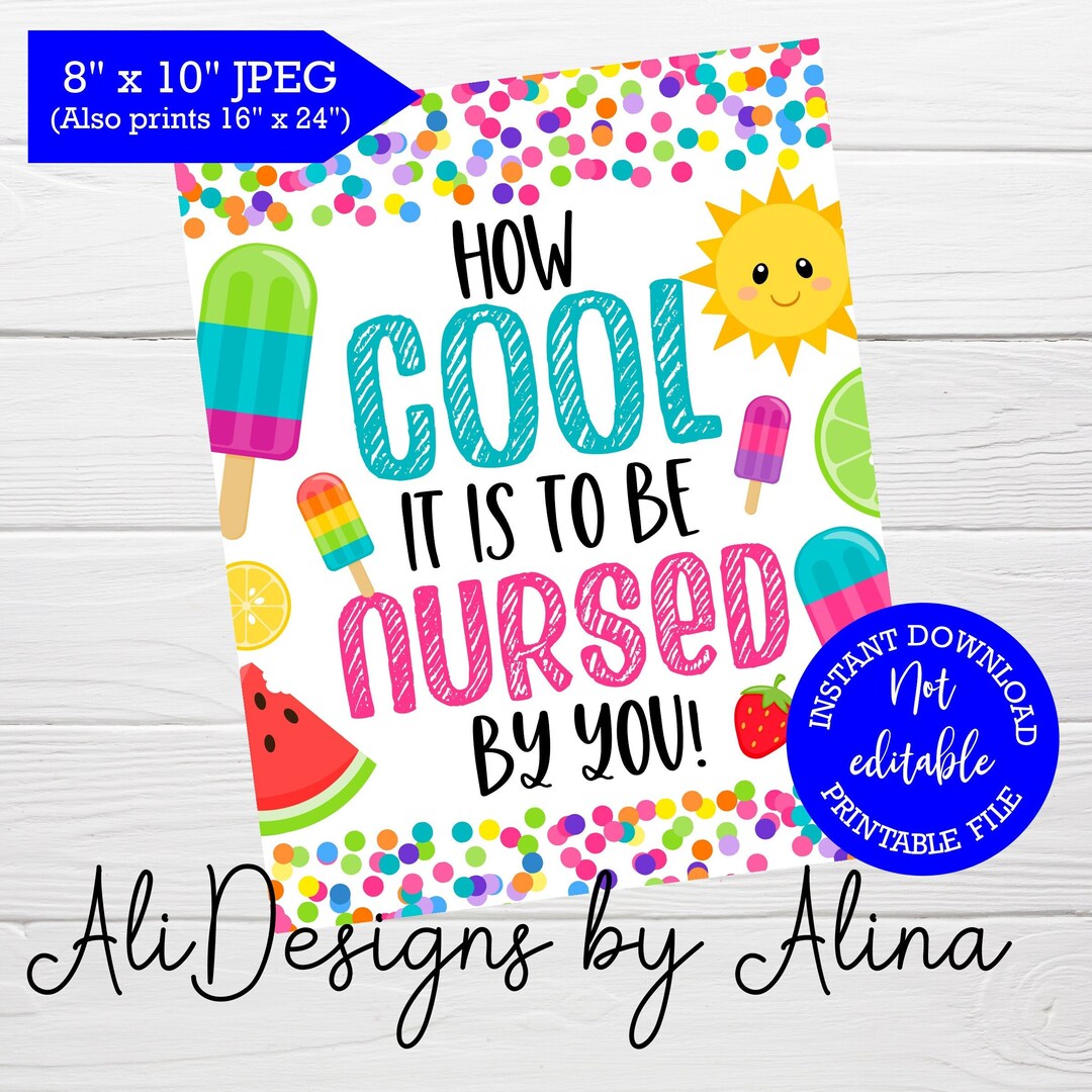 How Cool is to Be NURSED by You, Nurse Appreciation, Printable Sign ...