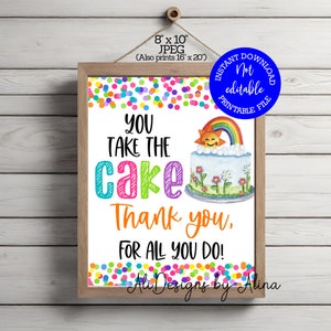 You Take the Cake PRINTABLE Sign, Teacher Appreciation Week, Nurses Day ...