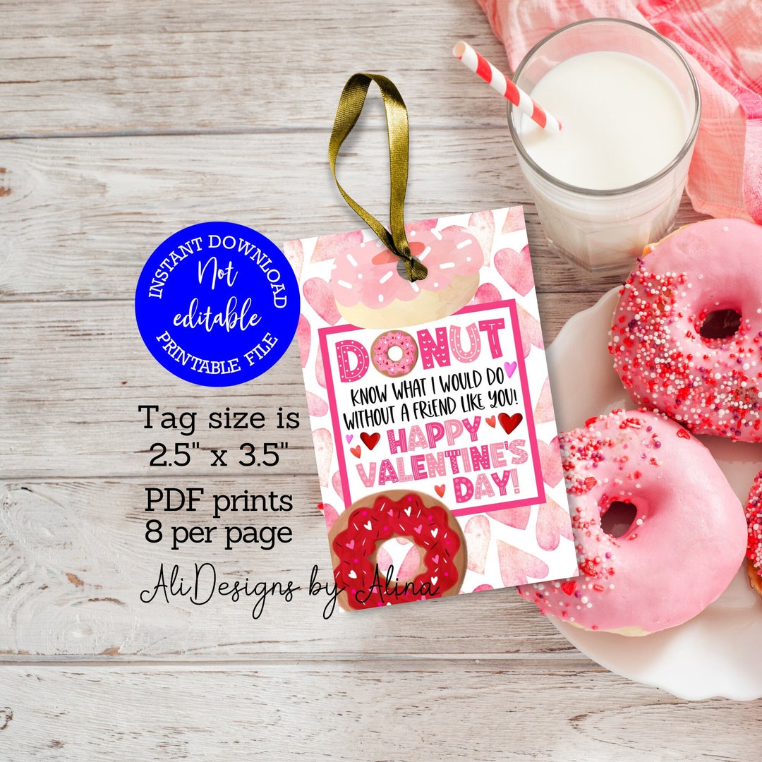 Valentine's Day Tag for Donuts, Donut Know What I Would Do Without a ...