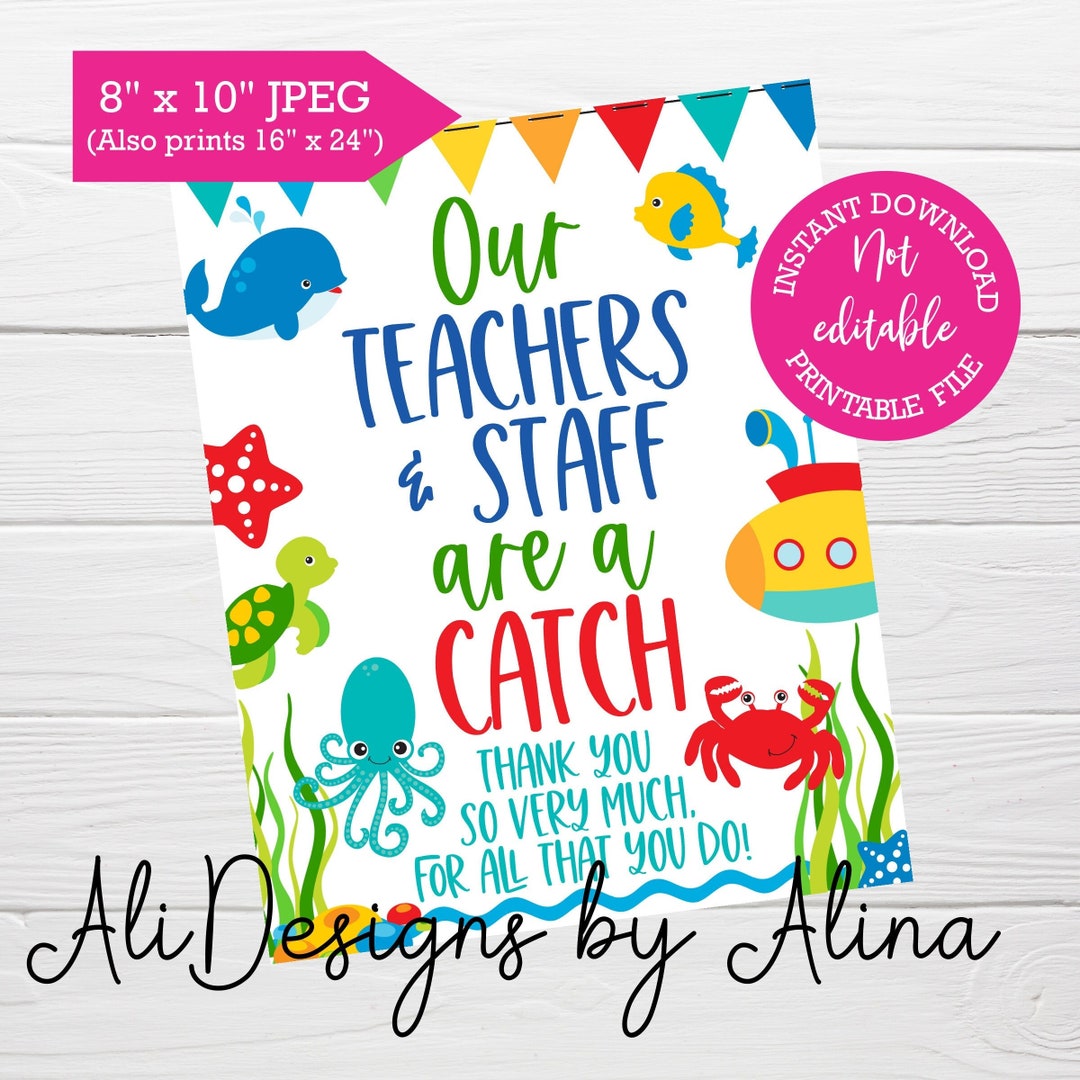 Our Teachers and Staff Are a Catch, Printable Sign, INSTANT Download ...