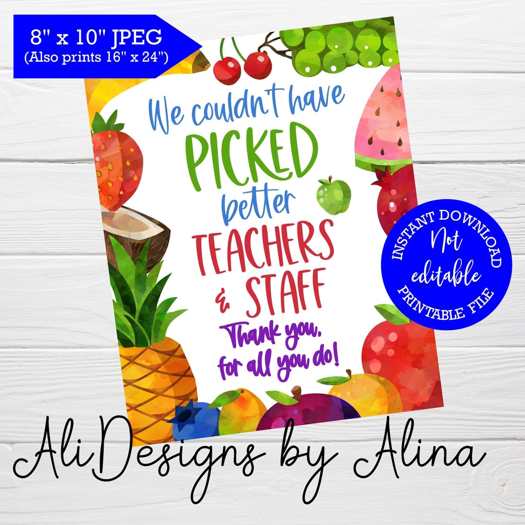 We Couldn't Have Picked Better Teachers and Staff, PRINTABLE Sign ...