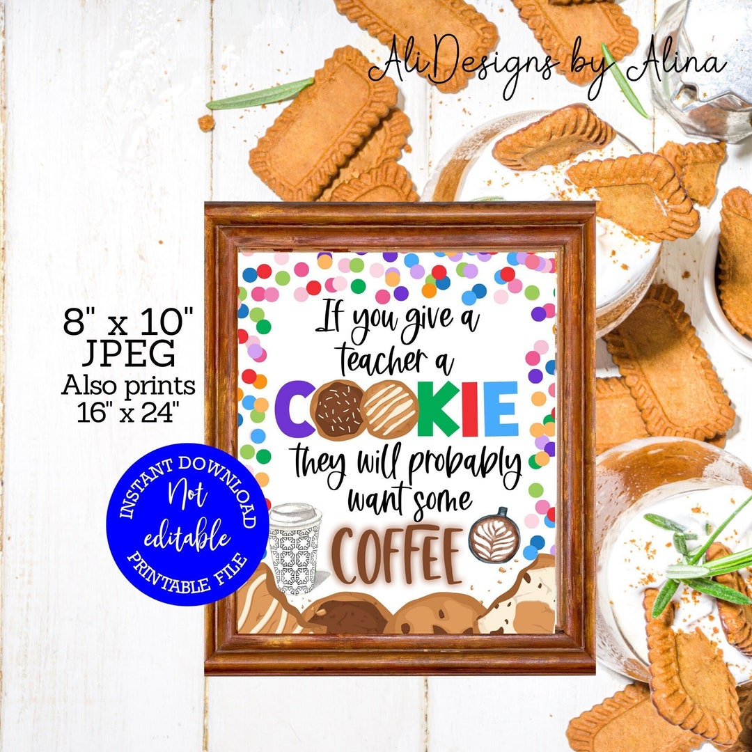 Coffee Bar Sign If You Give a Teacher a Cookie, Teacher Appreciation ...