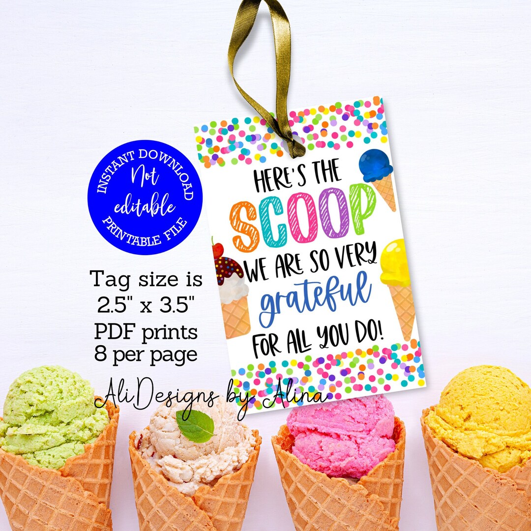 Here's the Scoop Ice Cream PRINTABLE Tags, Grateful for You Teacher ...