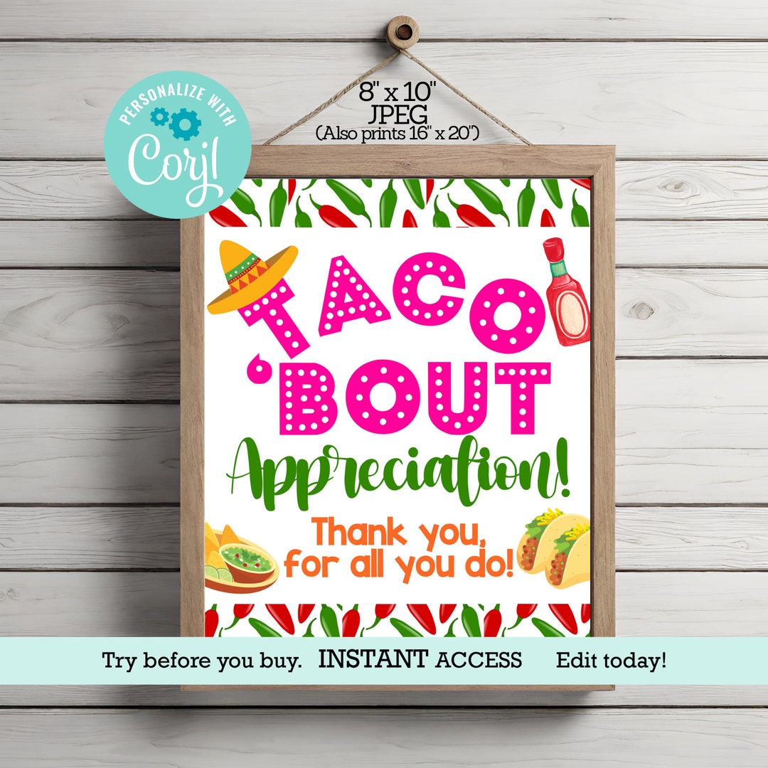Taco Bout Appreciation, EDITABLE Sign, Printable Teacher and Staff ...