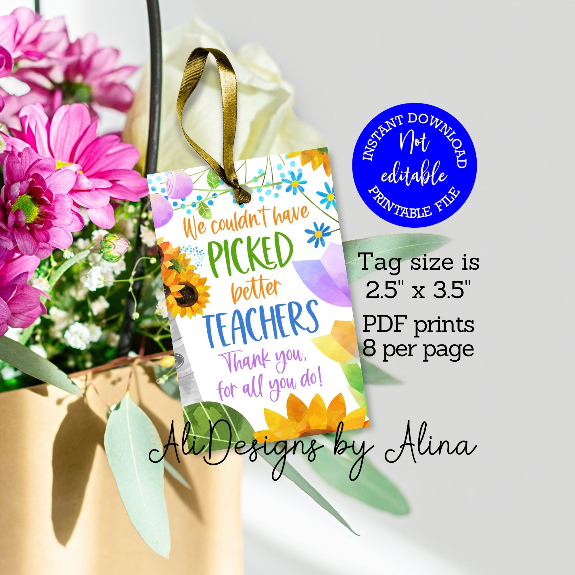 We Couldn't Have Picked Better Teachers, Appreciation PRINTABLE Tags ...