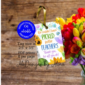 We Couldn't Have Picked Better Teachers, Appreciation PRINTABLE Tags ...