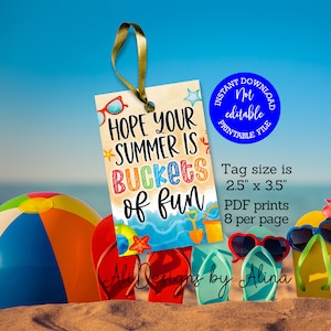 Hope Your Summer is Buckets of Fun, Printable Tags, Last Day of School ...