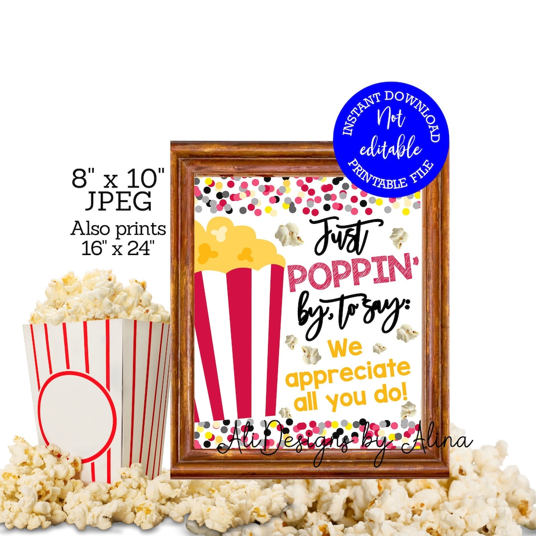 Popcorn Bar Sign Poppin by to Say We Appreciate All You Do, Teacher ...
