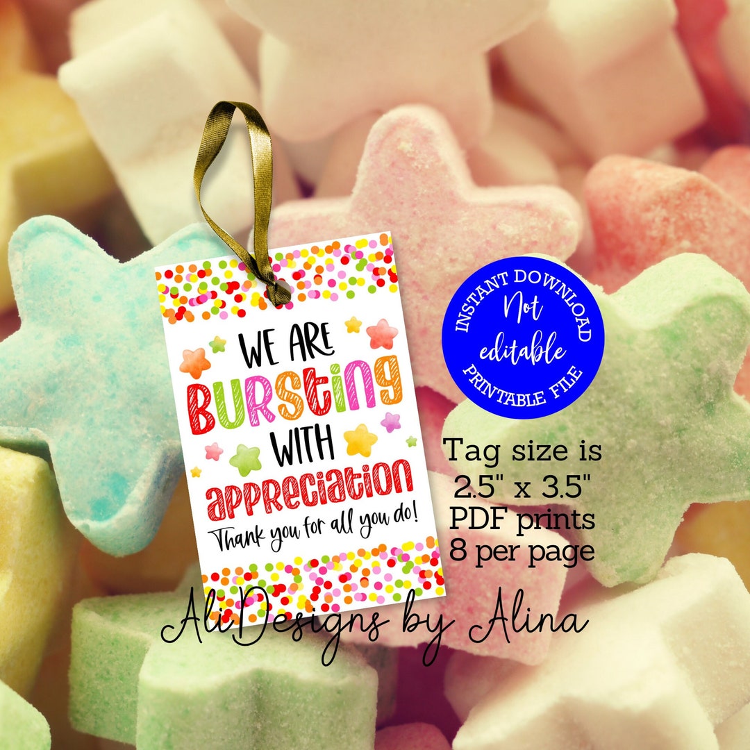 We Are Bursting With Appreciation, INSTANT Download Tags, Teacher and ...