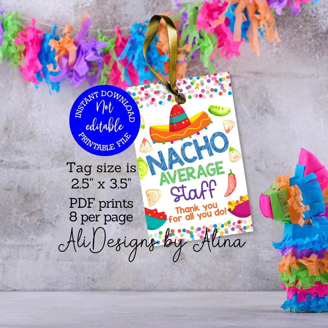 Nacho Average Staff PRINTABLE Tags, Appreciation Week, Mexican Inspired ...
