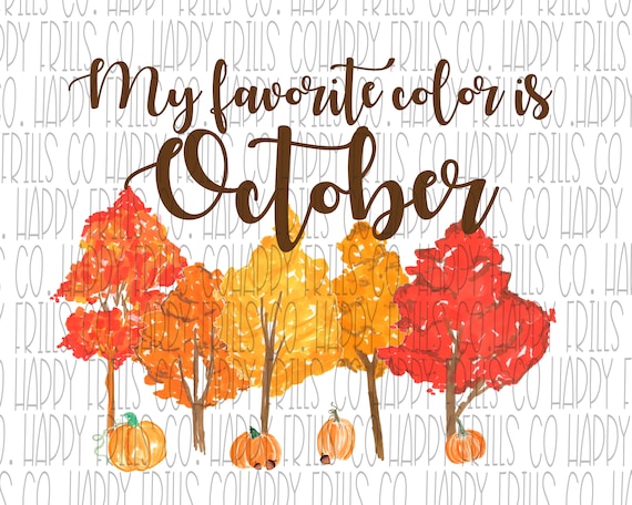 October is My Favorite Color Digital Image Png Instant | Etsy