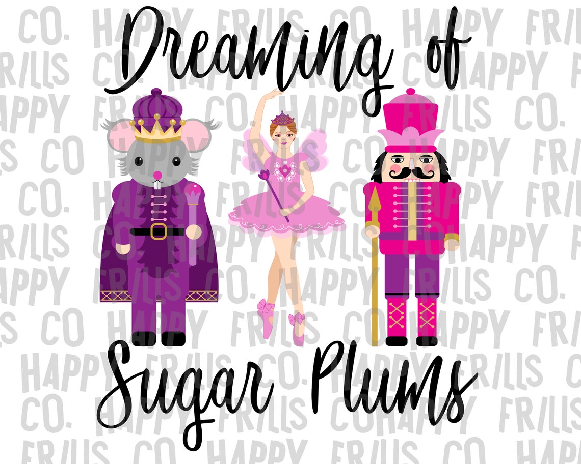 Dreaming of Sugar Plums Nutcracker Digital Image Png Instant | Etsy