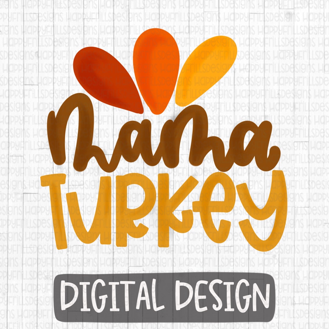 Mama Turkey Png Instant Download, Design/ Designs, for Sublimation ...