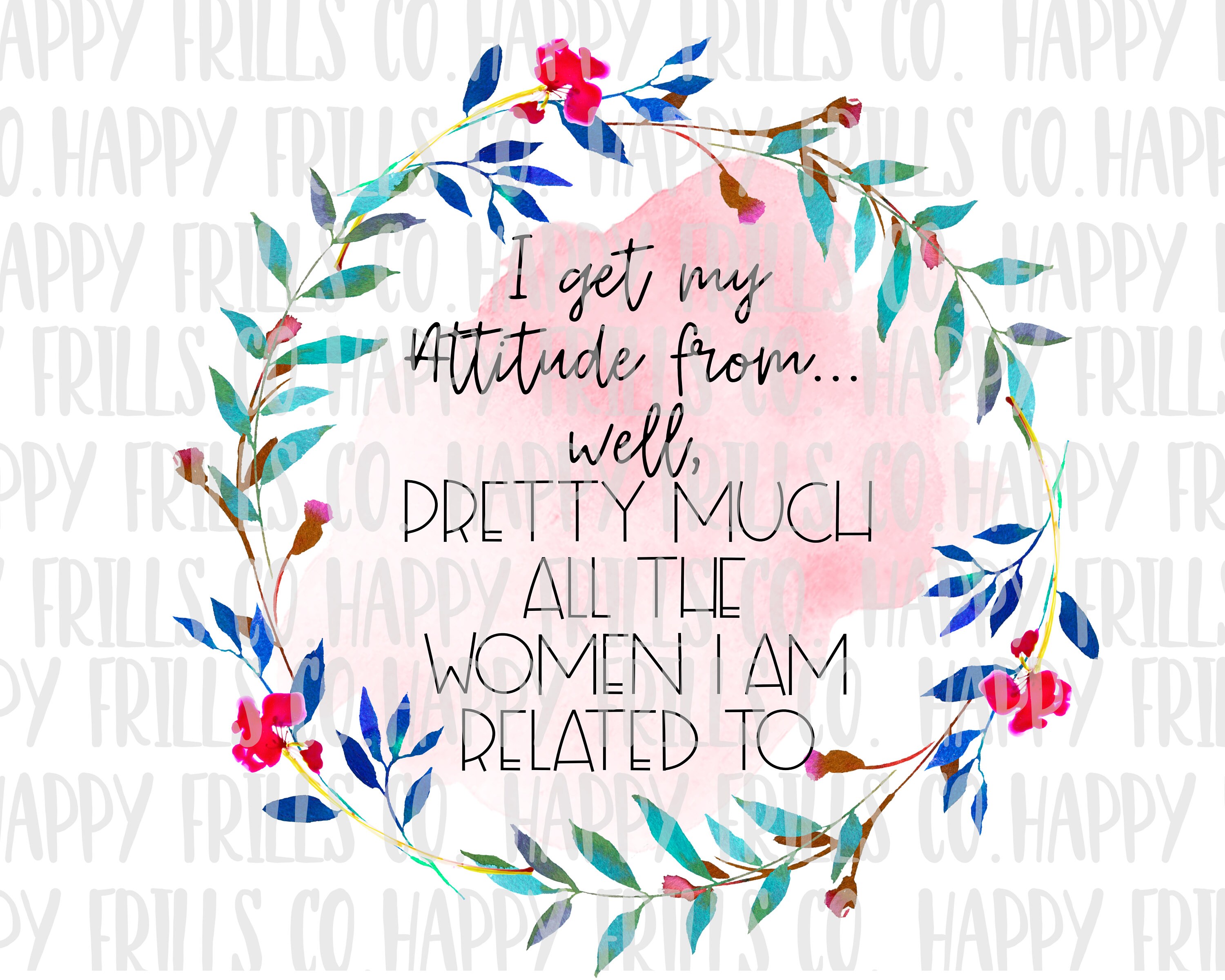 Attitude from every woman i am related to png instant | Etsy