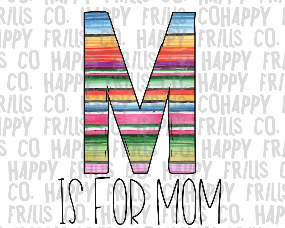 M is for Mom Serape Png Instant Download, Mama Design/ Designs ...