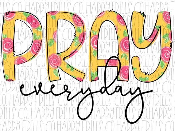Pray everyday Digital image png instant download for | Etsy